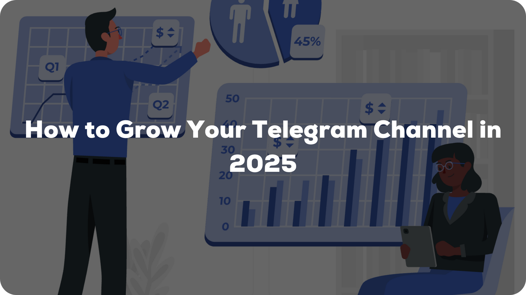 How to grow your Telegram channel in 2025